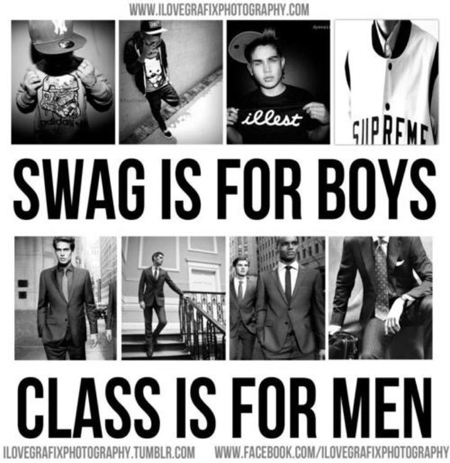 Swag is for Boys, Class is for Men | Gentlemint