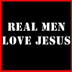 Real men love Jesus | Gentlemint