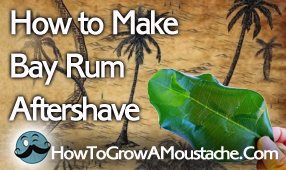 How to Make Bay Rum Aftershave | How to Grow a Moustache | Gentlemint
