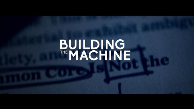 BUILDING THE MACHINE - The Common Core Documentary - YouTube | Gentlemint