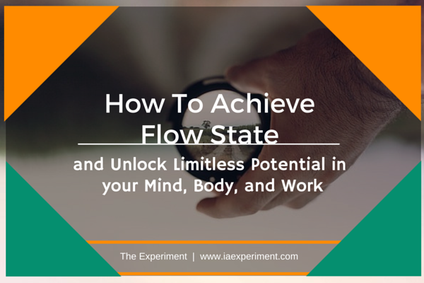 How to Achieve Flow State: Sharpen your Mind, Body, and Work - The ...